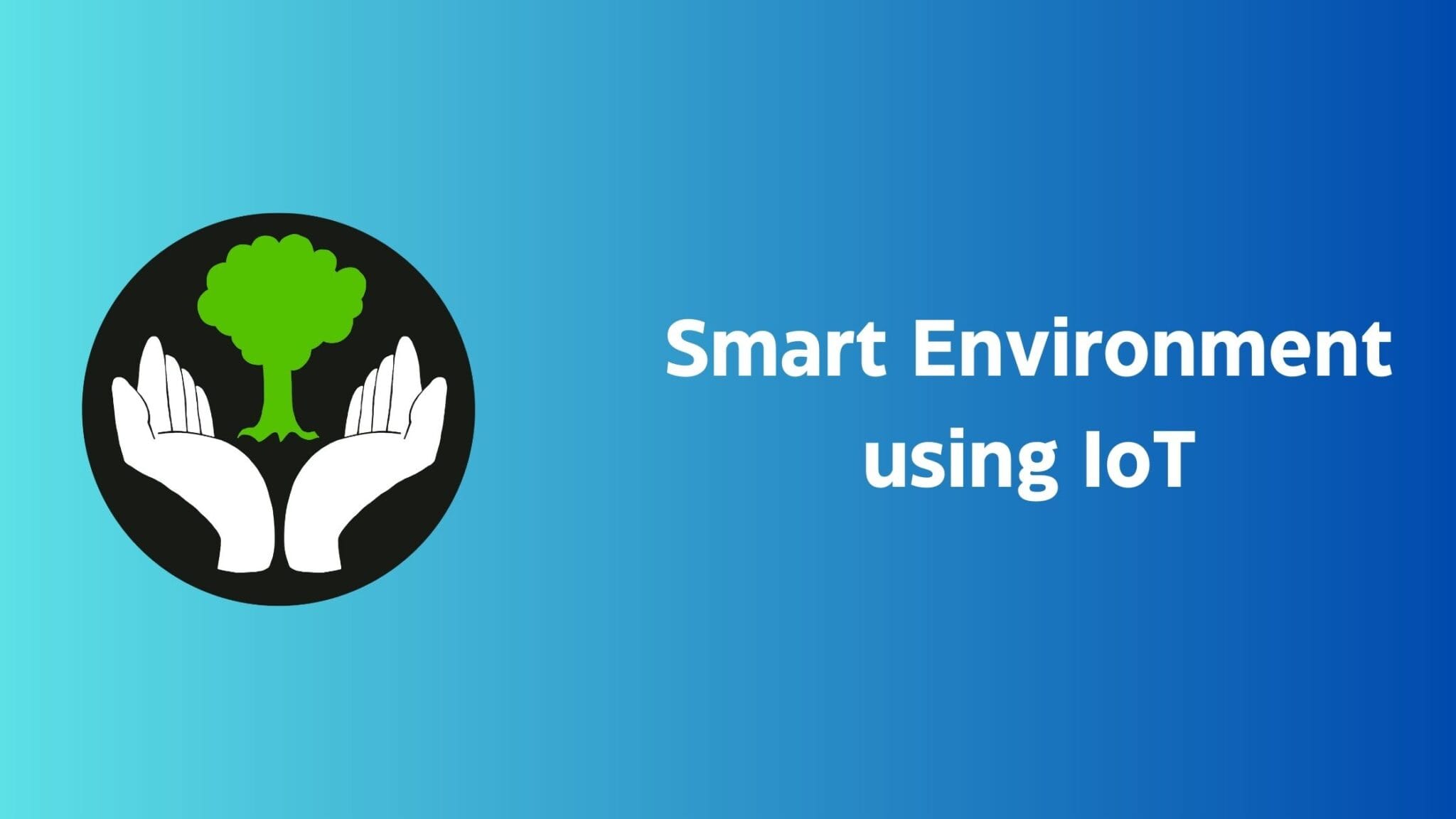 Smart Environment in IoT - Programmingoneonone