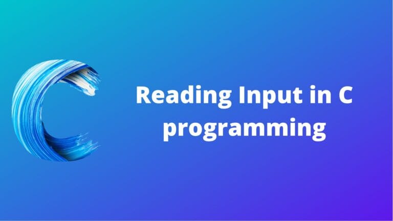 Reading Input In A C Program Programmingoneonone 